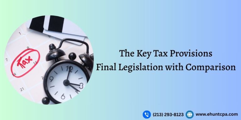 The Key Tax Provisions - Final Legislation with Comparison